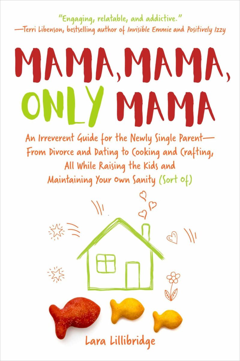 Review: Mama, Mama, Only Mama: An Irreverent Guide to the Newly Single ...